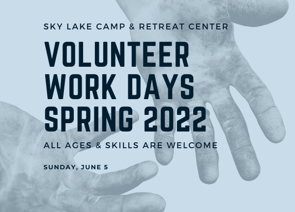 Spring 2022 Work Days Sky Lake—June - Sky Lake